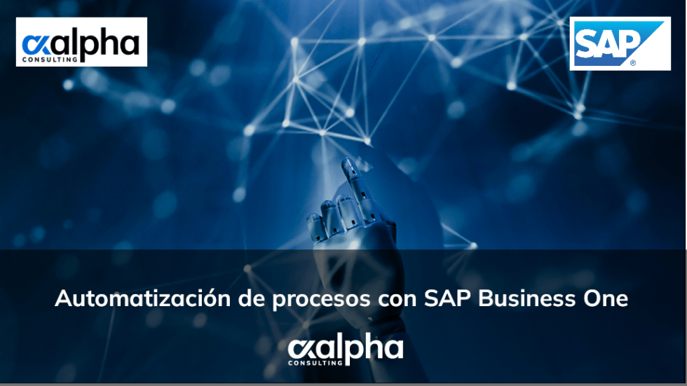 Automatización de procesos con SAP Business One - Axalpha Consulting