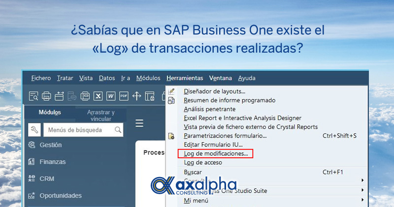 ¿Sabías que en SAP Business One existe el "Log" de transacciones realizadas? - Axalpha Consulting